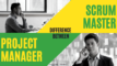 The Difference between a Scrum Master and a Project Manager - Yassine ...
