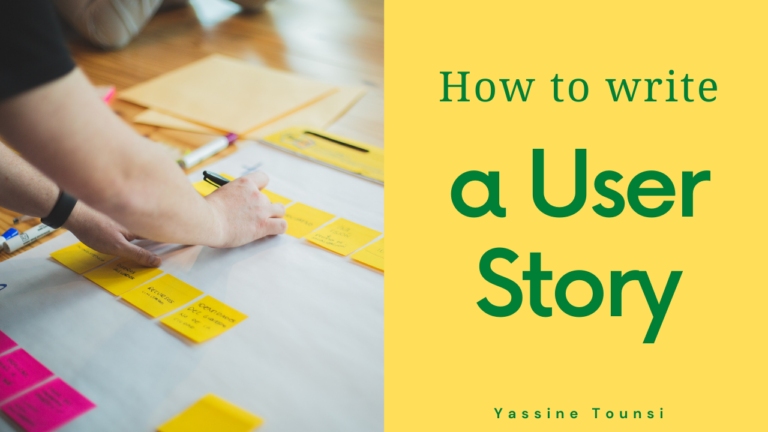 How to Write a User Story - Yassine Tounsi