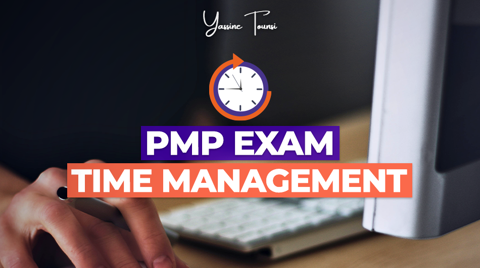 PMP Exam Time Management - Yassine Tounsi