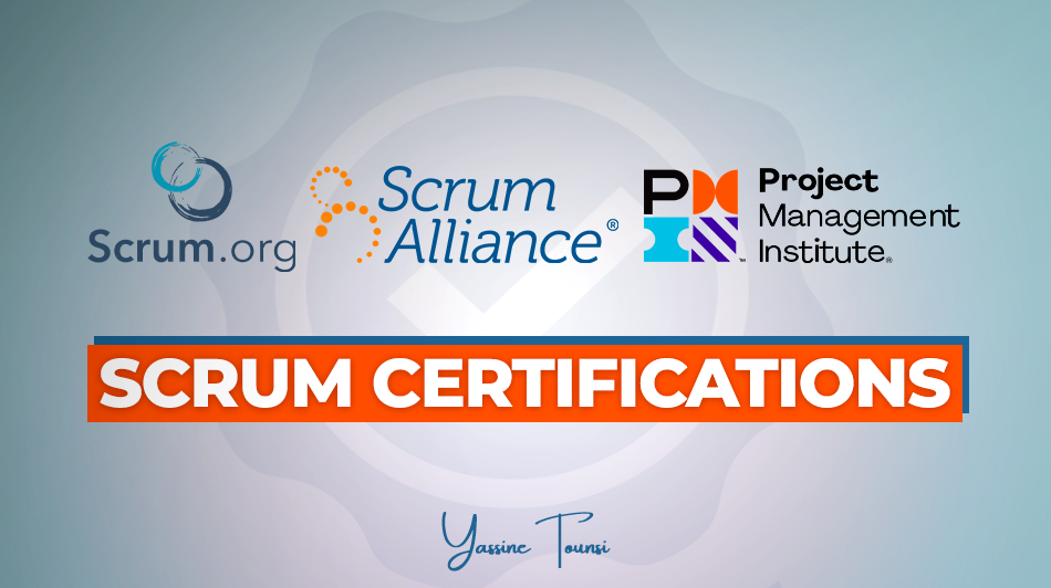 Scrum Certifications: Top Options to Consider - Yassine Tounsi