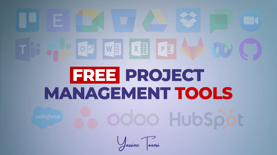 Free Tools That Every Project Manager Should Know About - Yassine Tounsi